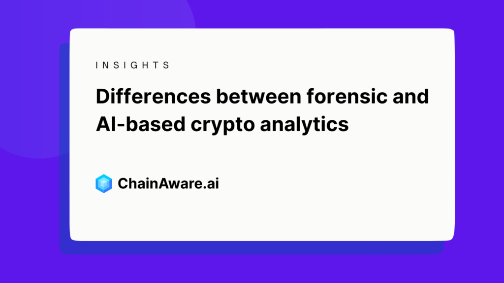 Forensic Crypto Analytics versus AI-based Crypto Analytics | ChainAware.ai