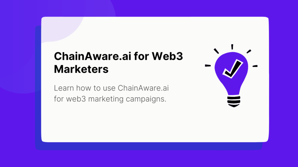 Why ChainAware.ai is a Great Choice for Web3 Marketers? - ChainAware.ai