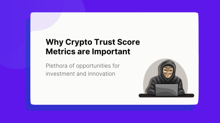 Why Crypto Trust Score Metrics are Important - ChainAware.ai