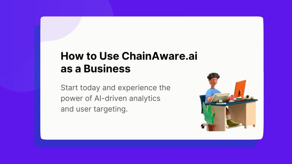 How to Use ChainAware.ai as a Business - ChainAware.ai