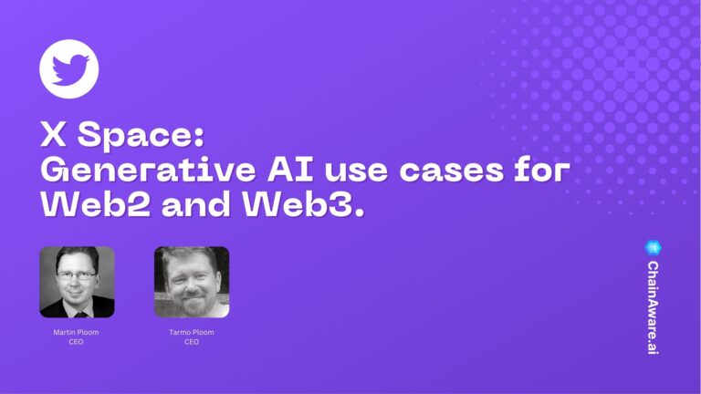 X Space: Generative AI use cases for Web2 and Web3 - ChainAware.ai